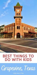Best Things to Do in Grapevine TX - Kids Are A Trip™