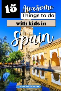 15 Awesome Things to do in Spain with Kids - Kids Are A Trip