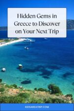 Hidden Gems in Greece You Don't Want to Miss! - Kids Are A Trip