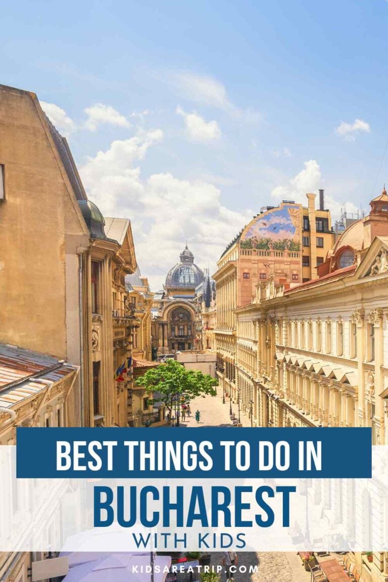 Top Things to Do in Bucharest with Kids + 2025 City Break Guide - Kids ...