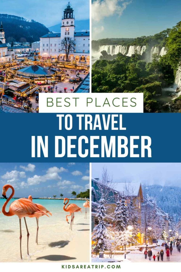 50 Best Places to Travel in December - Kids Are A Trip